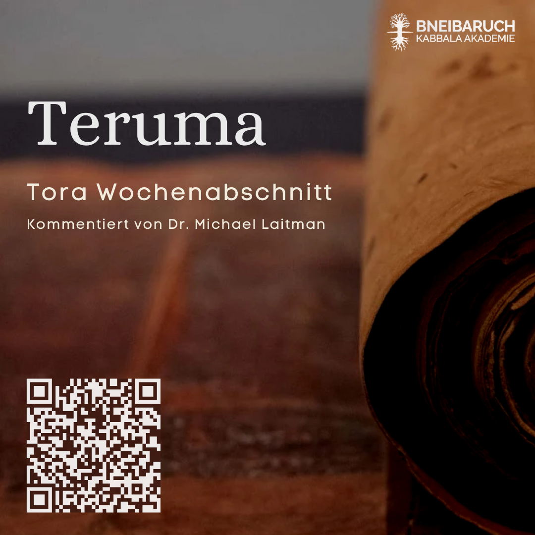 Parasha Teruma / Tora Abschnitt „Hebopfer“ - Bnei Baruch Kabbala Akademie